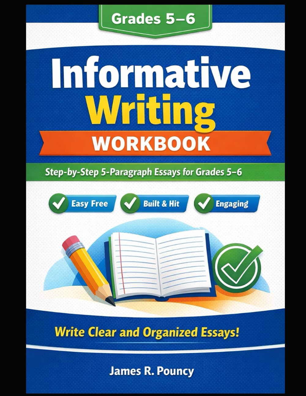 Informative Writing Workbook: Step-by-Step 5-Paragraph Essays for ...