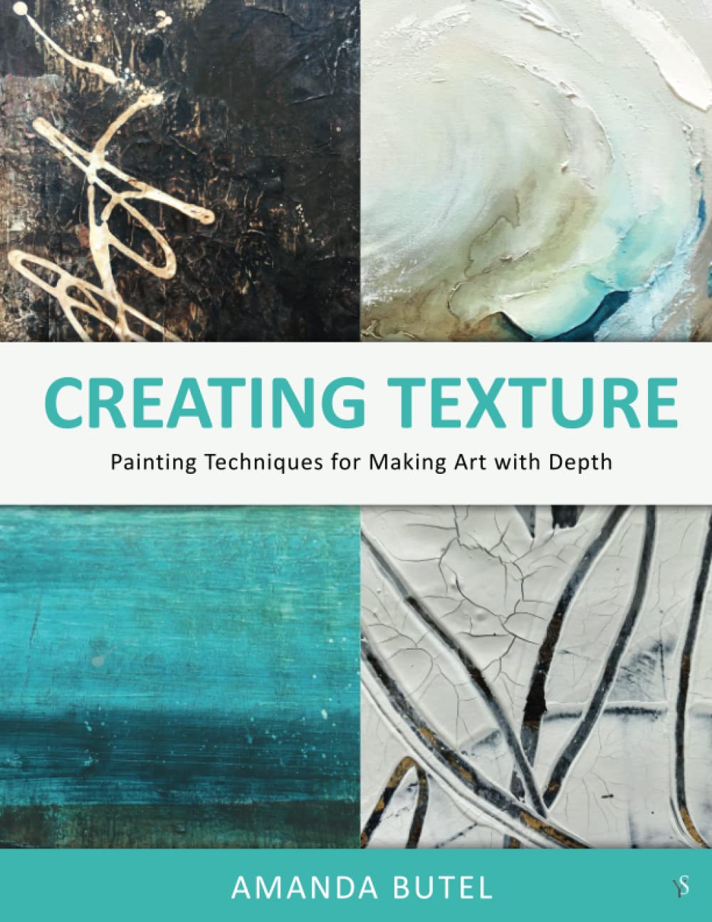 Amazon | Creating Texture: Painting Techniques for Making Art with ...