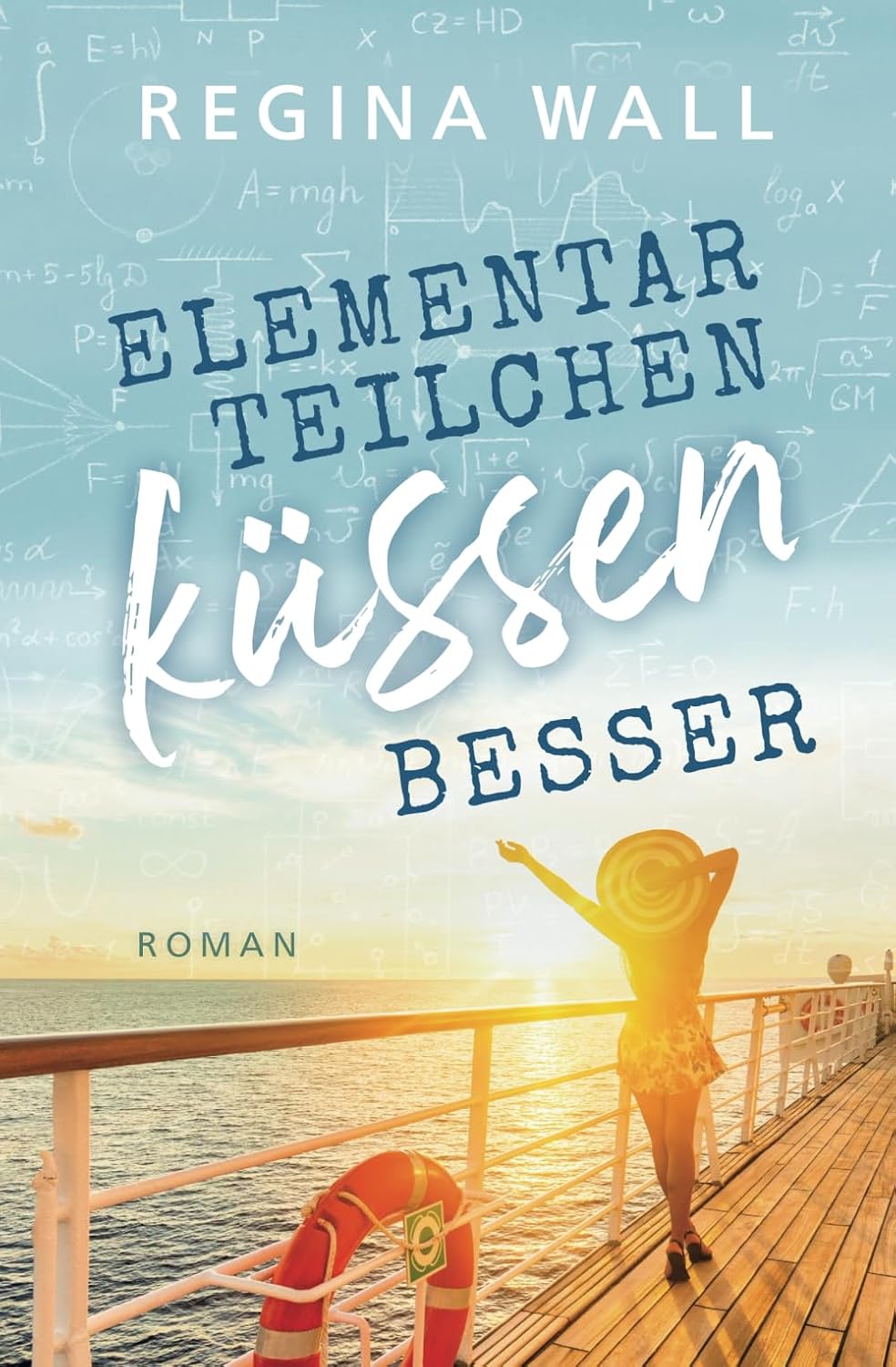 Elementarteilchen küssen besser : Wall, Regina: Amazon.de: Bücher
