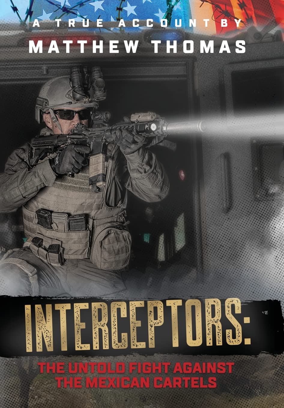 Interceptors: The Untold Fight Against the Mexican Cartels: Thomas ...