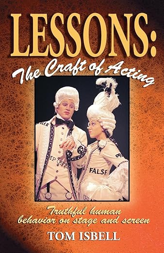 Lessons: The Craft of Acting: Isbell, Tom: 9781566081115: Amazon.com: Books