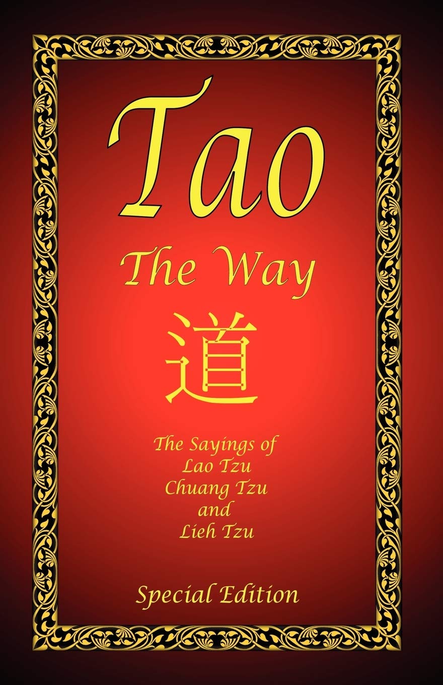 Tao - The Way - Special Edition: The Sayings of Lao Tzu, Chuang Tzu and ...