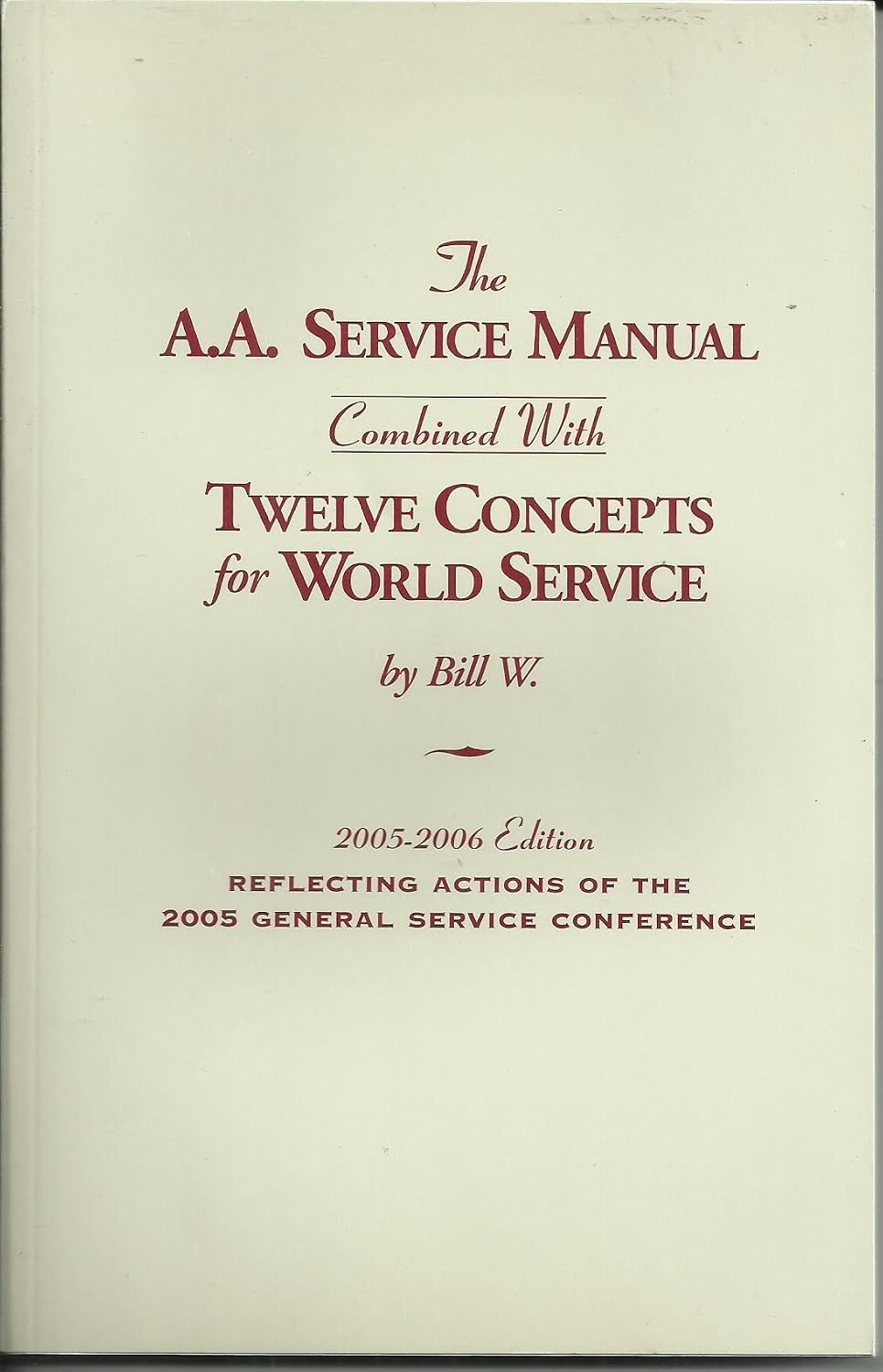 The A.A. Service Manual. Combined with Twelve Concepts for World ...