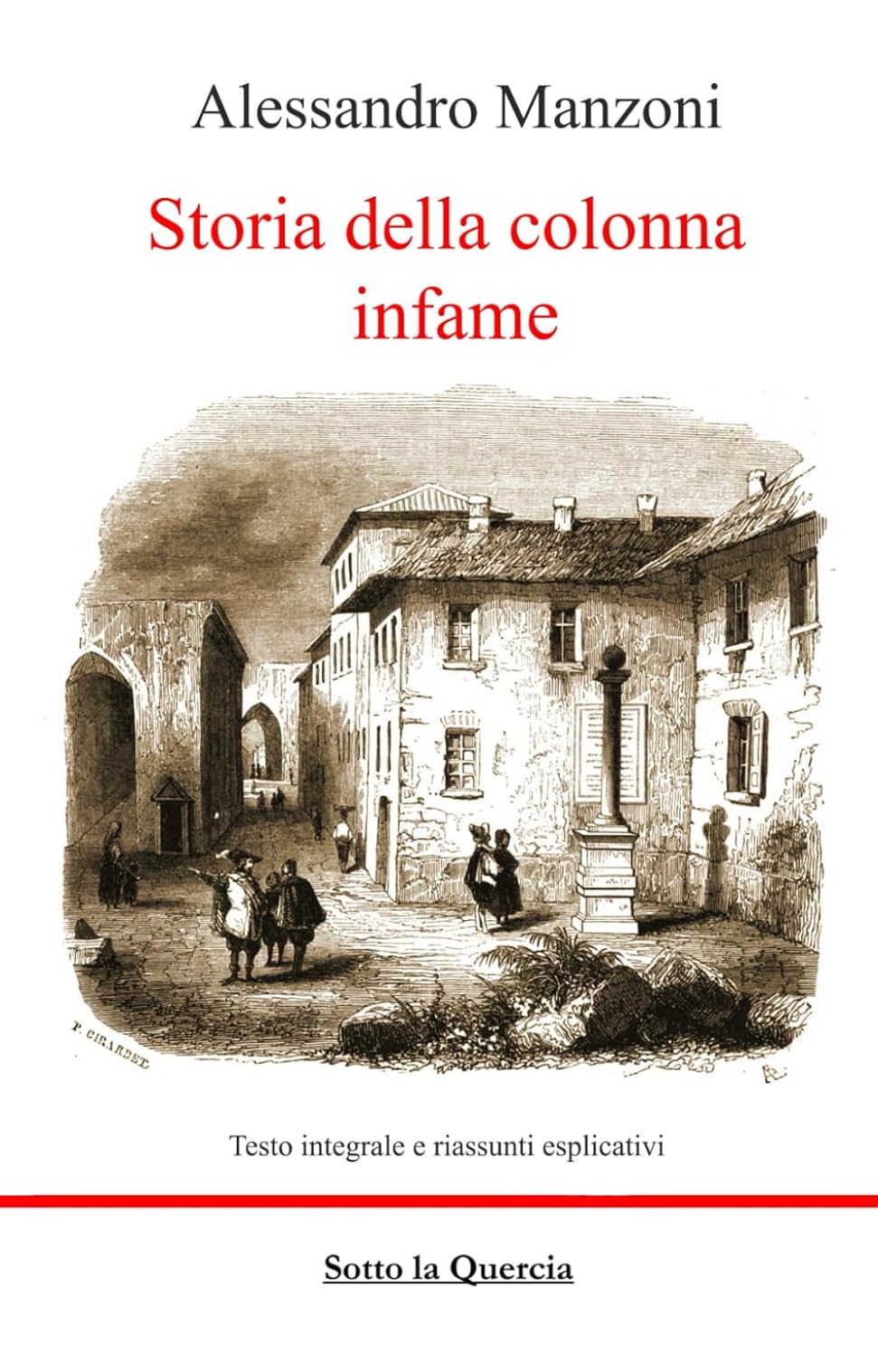 Storia della colonna infame: Edizione integrale con riassunti ...