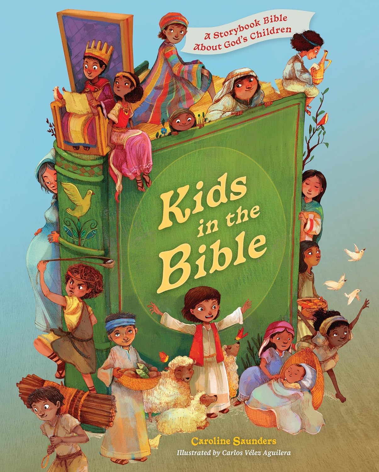 Kids in the Bible: A Storybook Bible About God's Children: Saunders ...