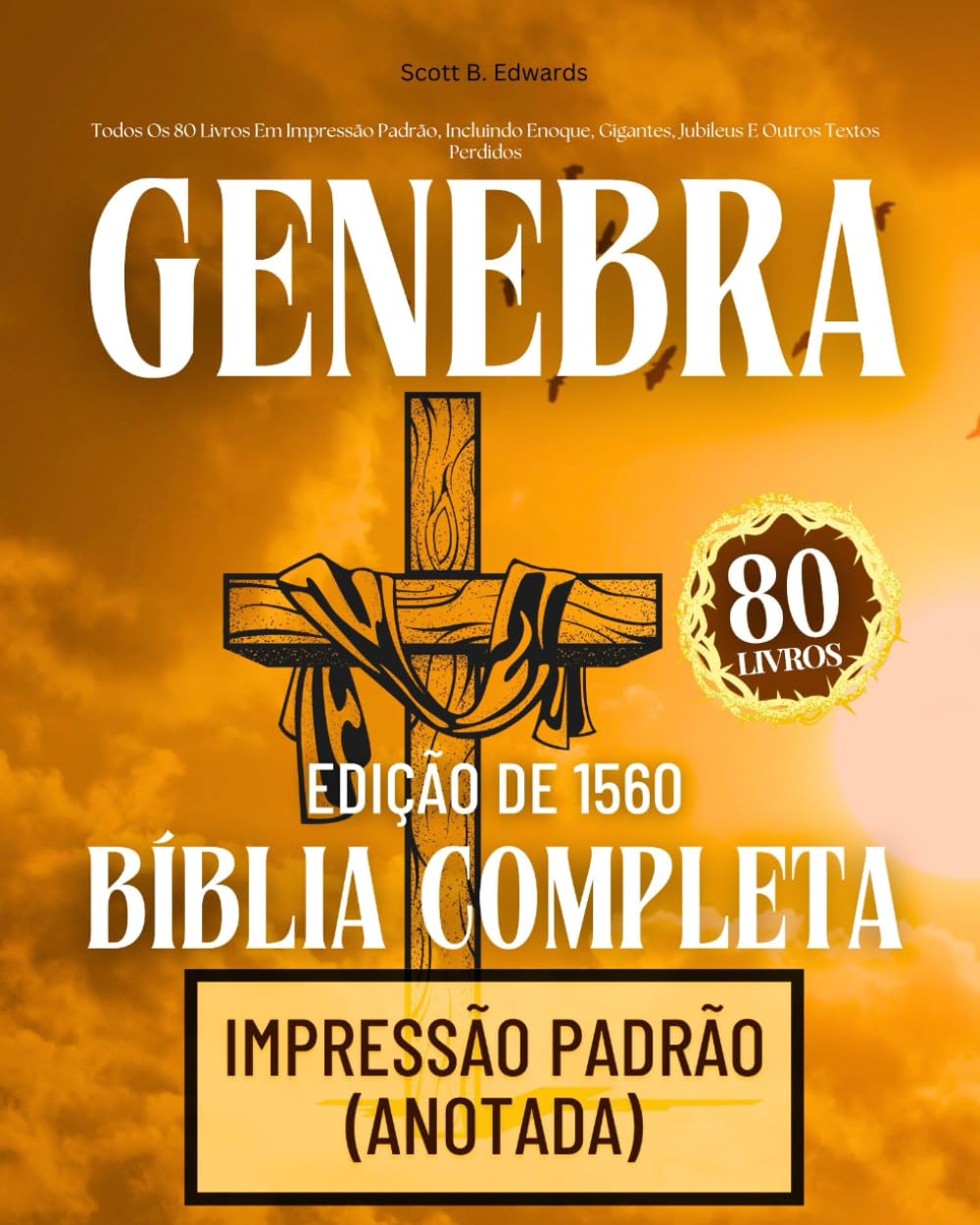 A Bíblia Completa De Genebra Edição De 1560 Com Apocrifos: Todos Os 80 ...