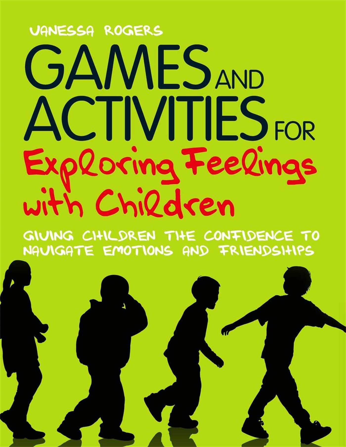 Games and Activities for Exploring Feelings with Children: Giving ...
