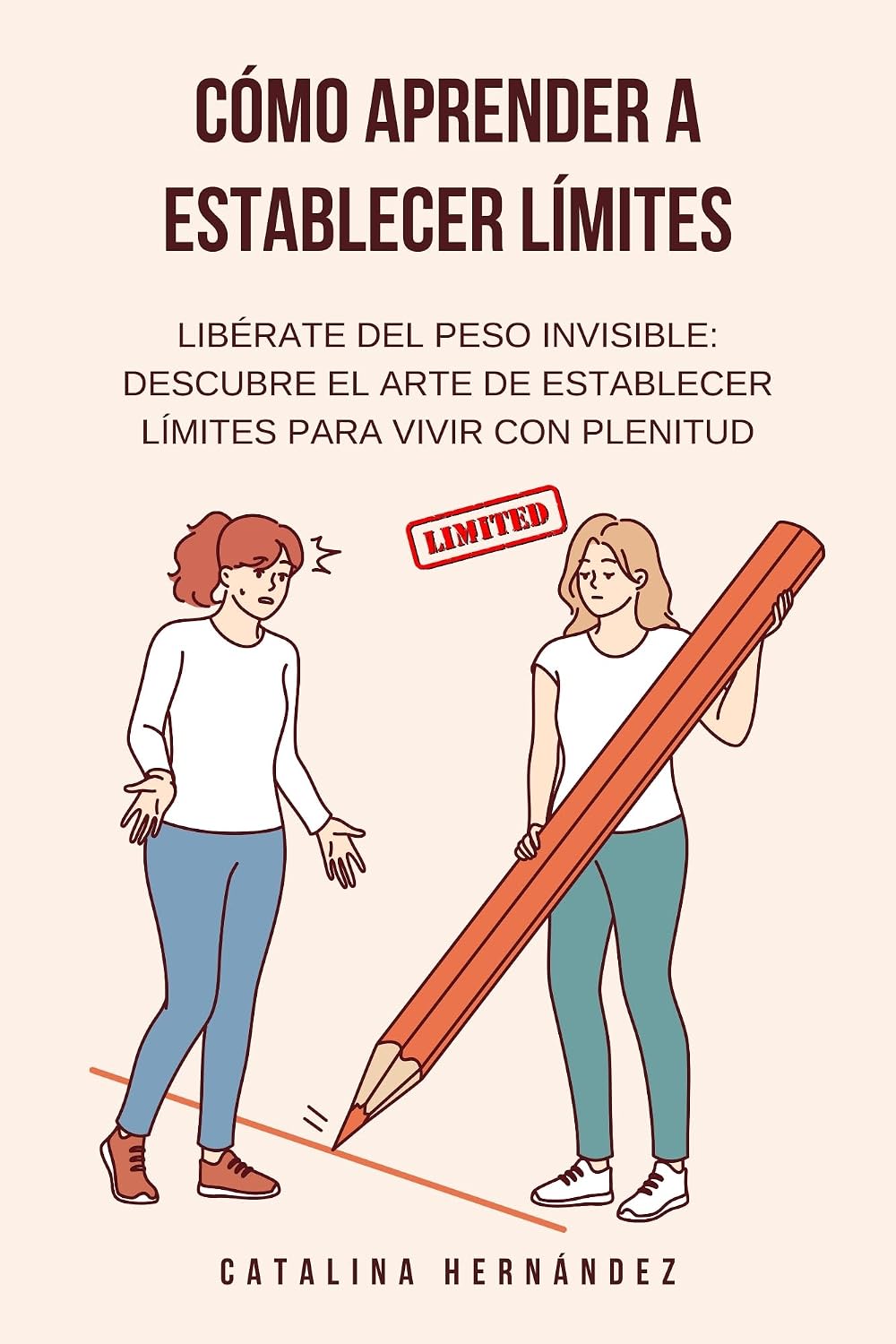 Cómo aprender a establecer límites: "Libérate del peso invisible ...