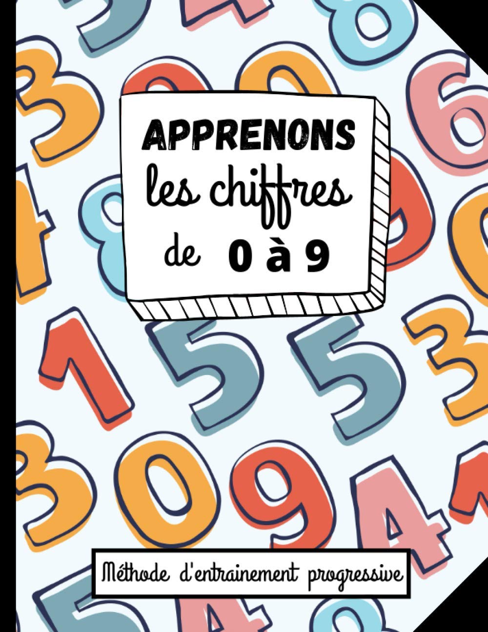 Buy Apprenons les Chiffres de 0 à 9. Méthode d'entrainement progressive ...