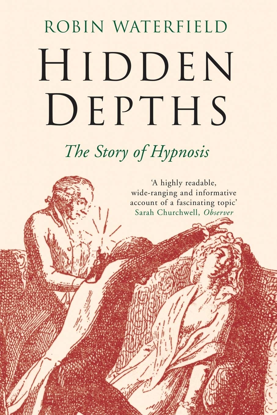 Hidden Depths: The Story of Hypnosis: Waterfield, Freelance Writer and ...