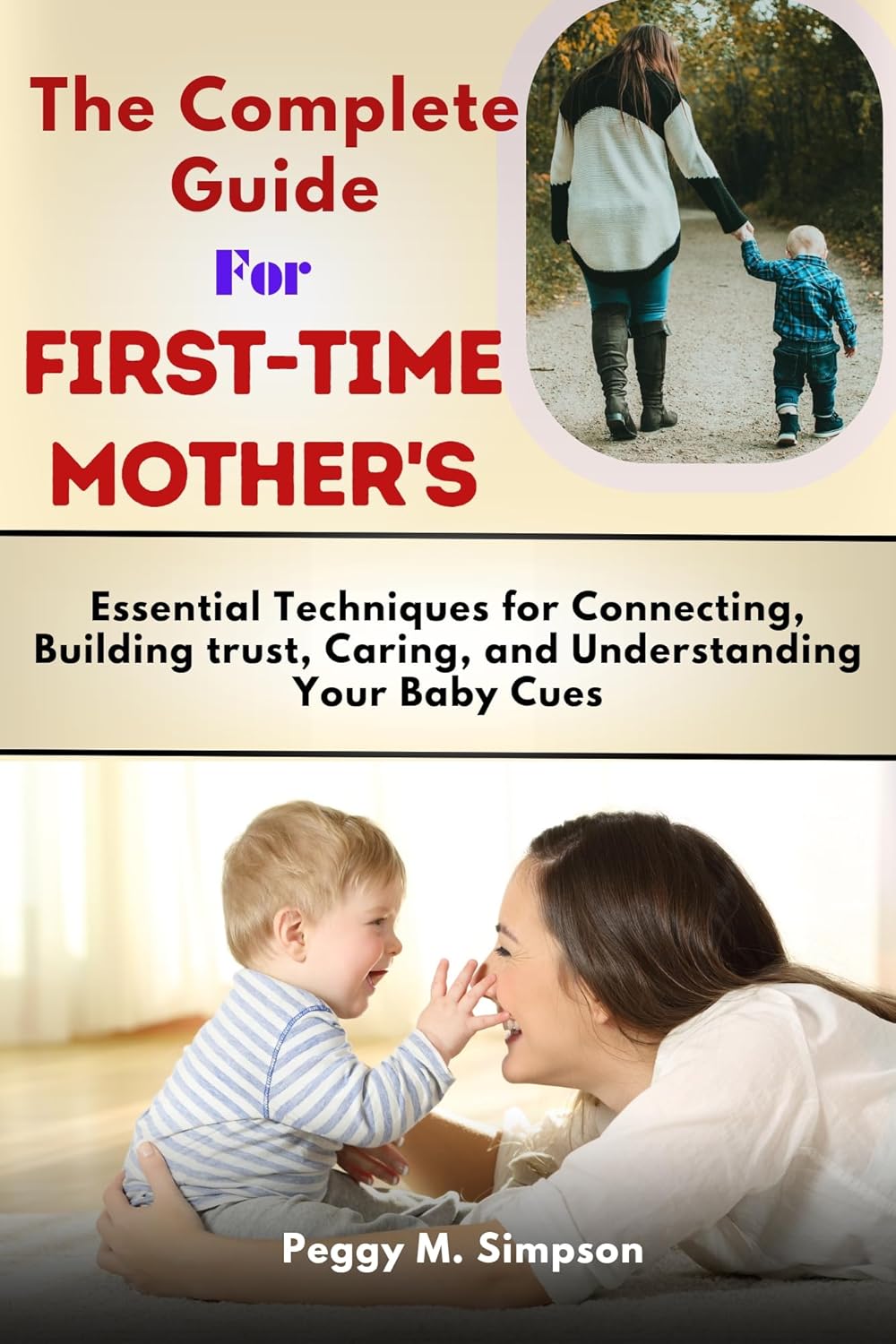 Amazon.com: The Complete Guide For First-Time Mother: Essential ...