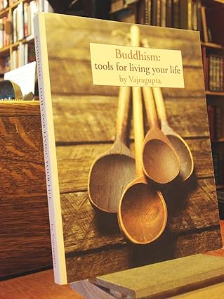 Buddhism: Tools for Living Your Life: Vajragupta: 8601200867008: Amazon ...