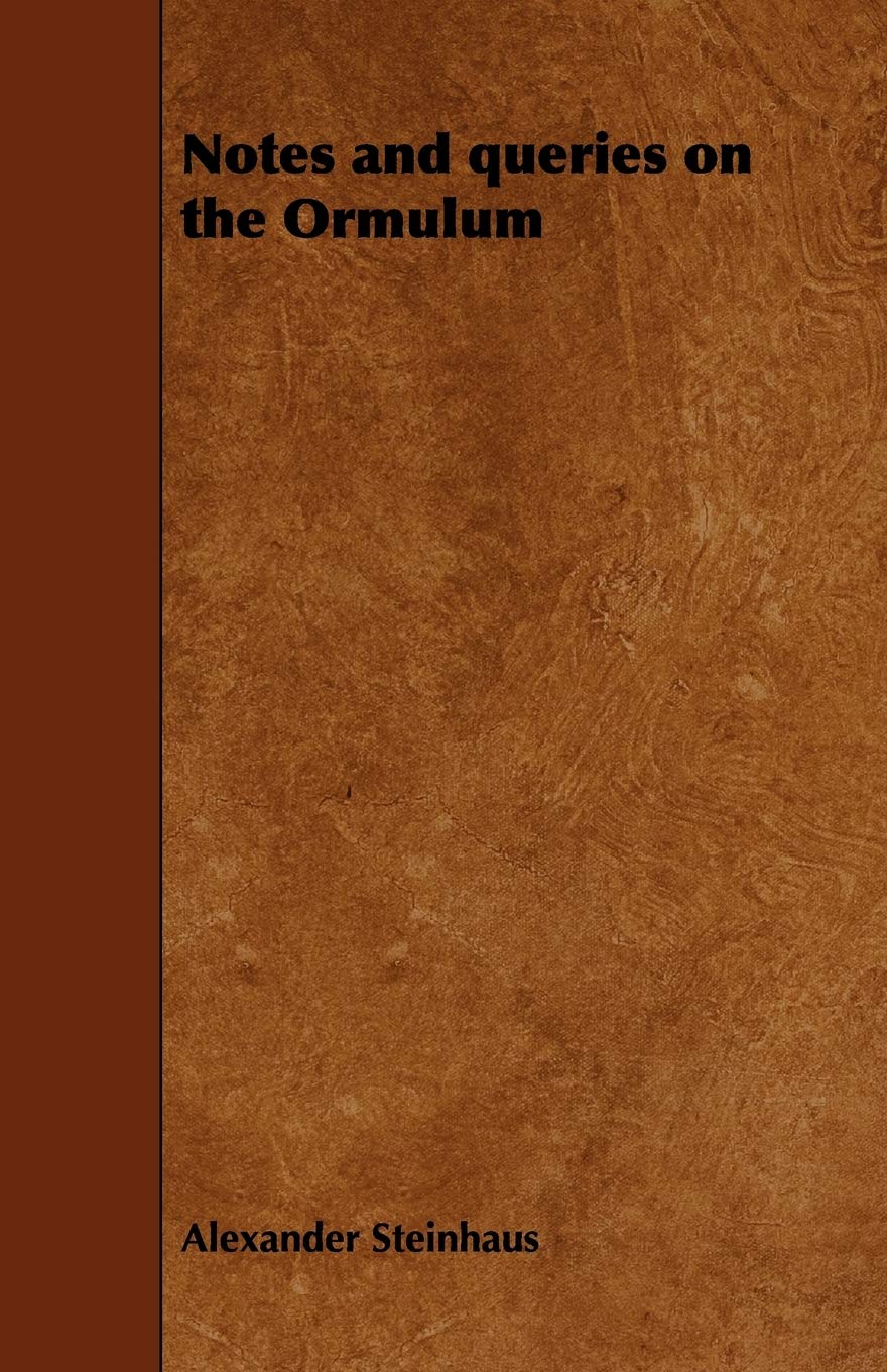 Amazon.co.jp: Notes and Queries on the Ormulum : Steinhaus, Alexander: 洋書