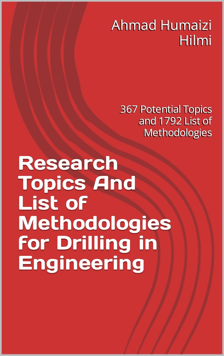 Research Topics And List of Methodologies for Drilling in Engineering: 367 Potential Topics and ...