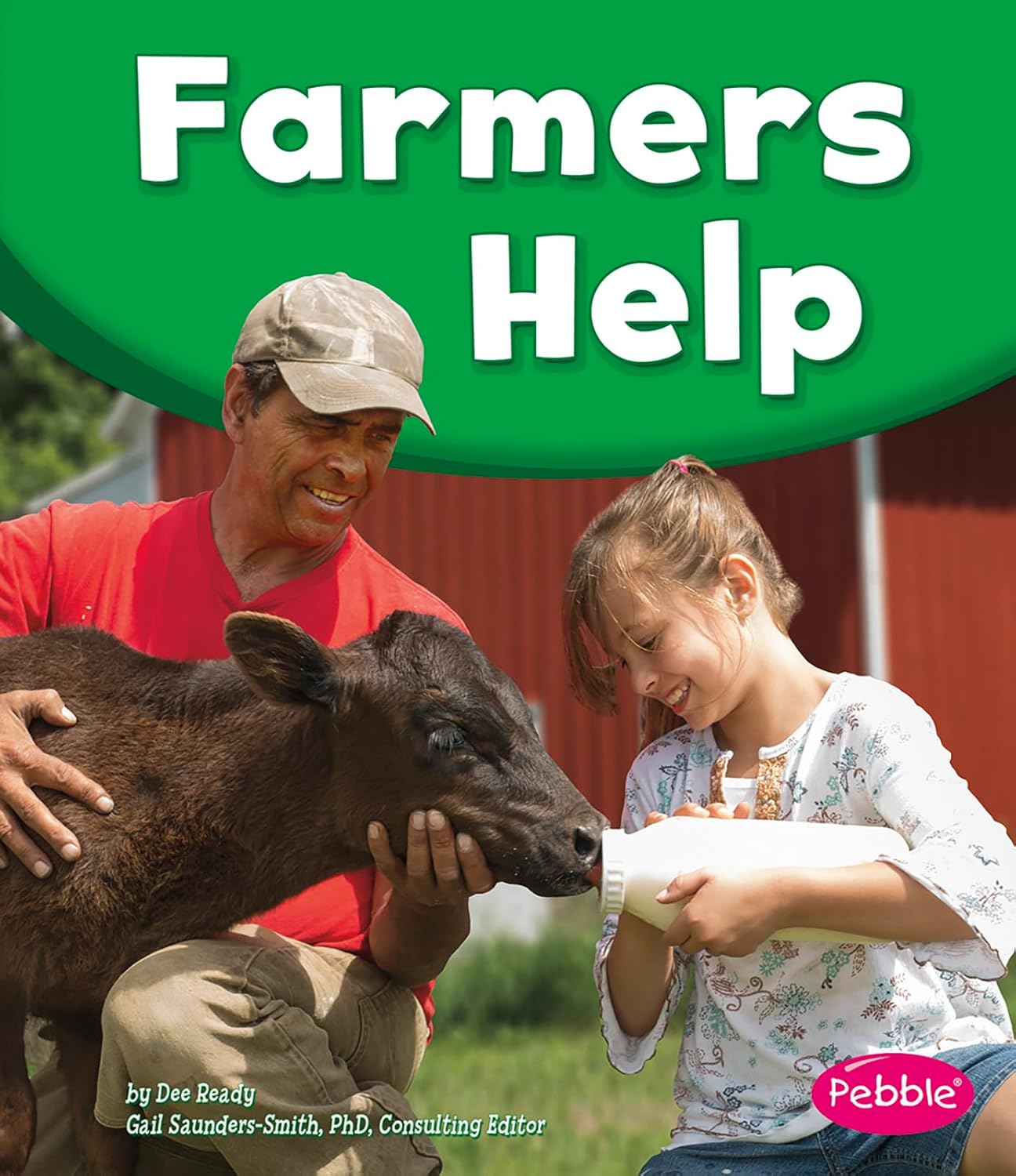 Farmers Help (Pebble Books: Our community Helpers): Ready, Dee ...