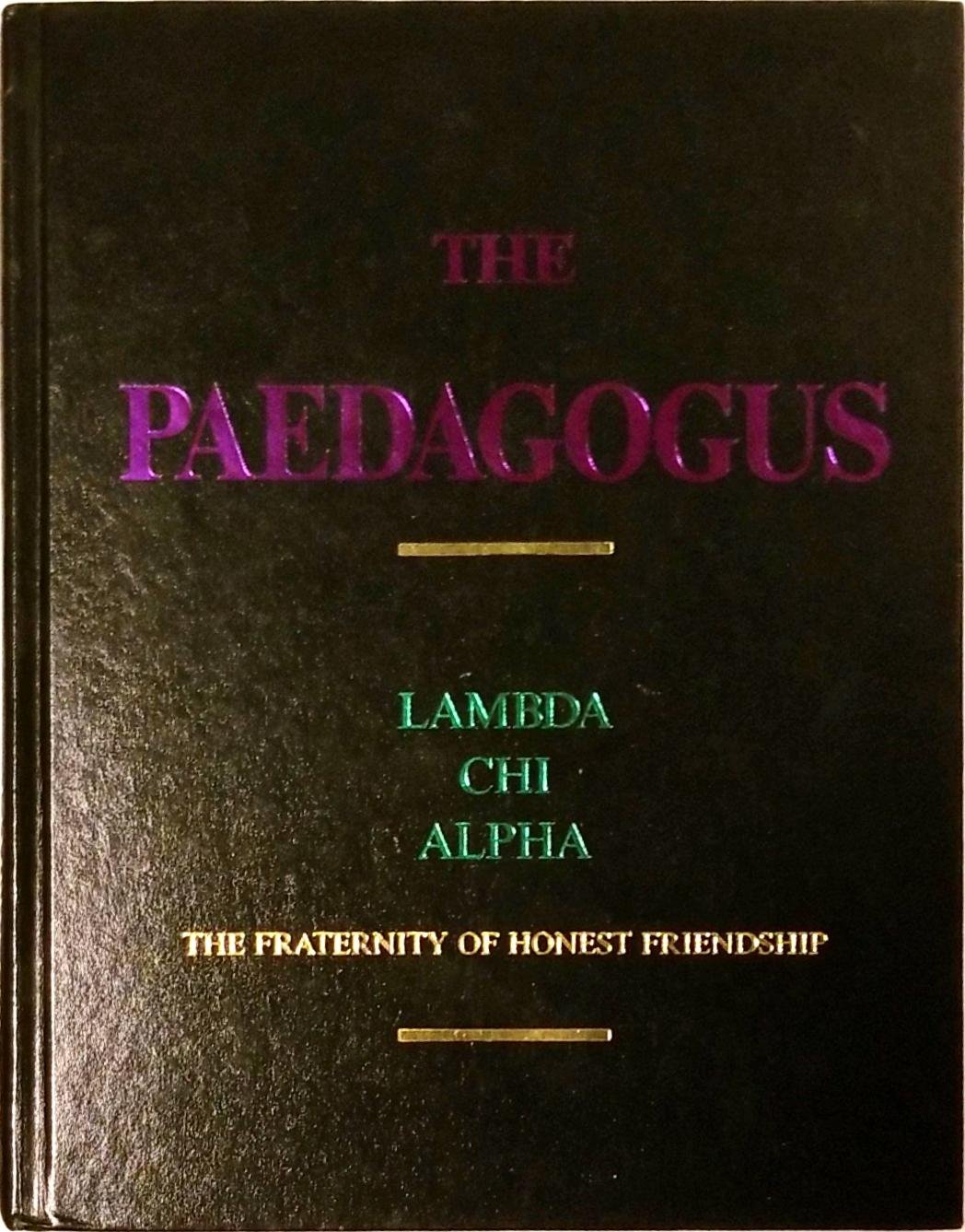 The Paedagogus...your Manual of Fraternal Education for Lambda Chi ...