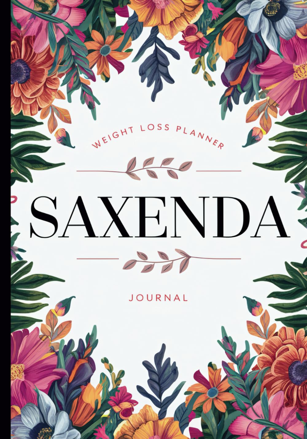 Buy Saxenda Journal Log Book - Planner with Symptom and Side Effects ...