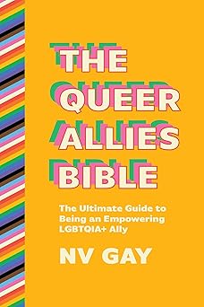 Amazon.com: The Queer Allies Bible: The Ultimate Guide to Being an ...