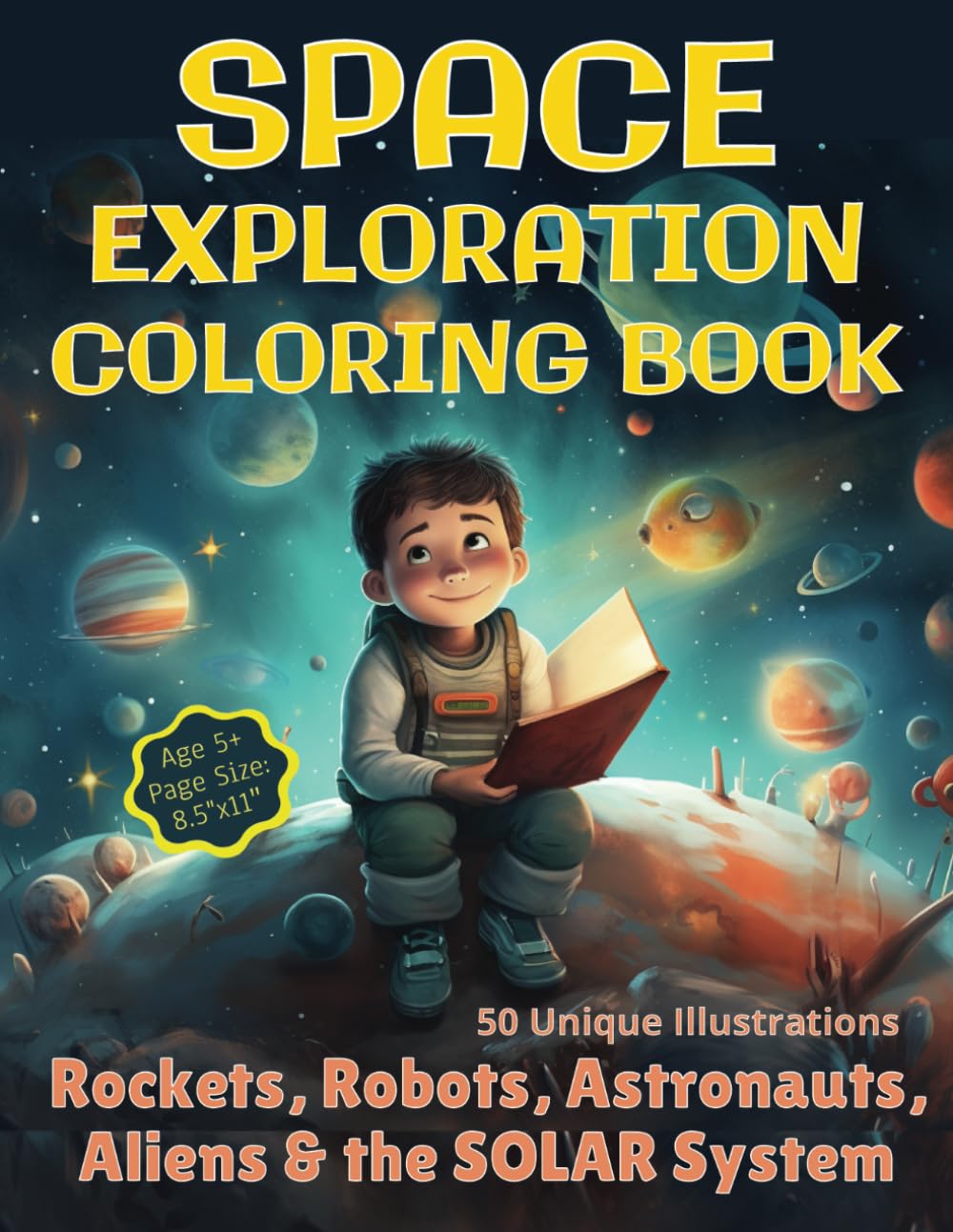 SPACE EXPLORATION COLORING BOOK: Rockets, Robots, Astronauts, Aliens ...