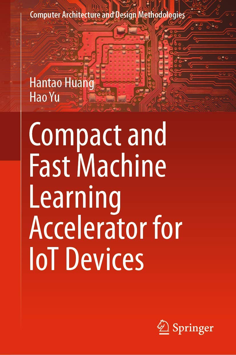 Compact and Fast Machine Learning Accelerator for IoT Devices (Computer ...