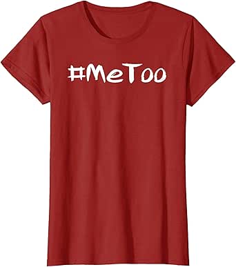 Amazon.com: Me Too Shirt - 2019 Womens March TShirt #MeToo T-Shirt ...