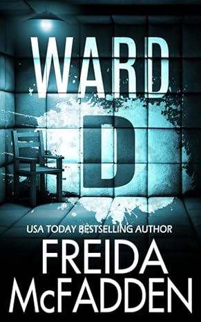 Ward D: A gripping psychological thriller: McFadden, Freida ...