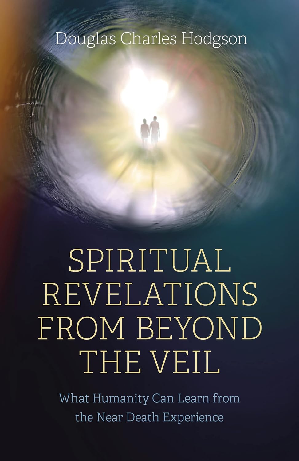 Amazon.com: Spiritual Revelations from Beyond the Veil: What Humanity ...