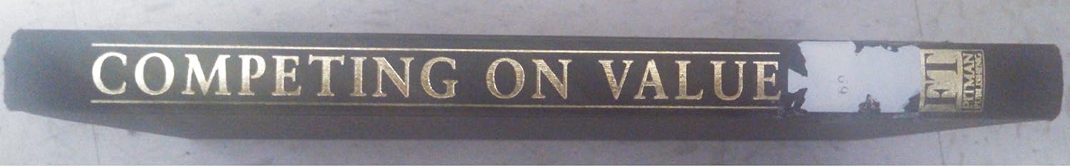 Competing on Value (Financial Times Series): Simon Knox: 9780273638261 ...