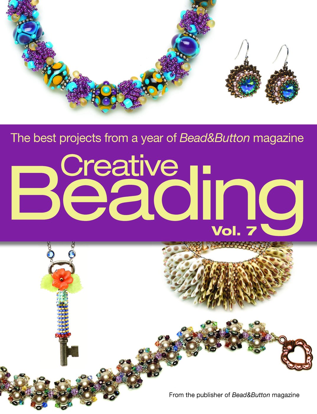 Creative Beading: The Best Projects from a Year of Bead&button Magazine ...