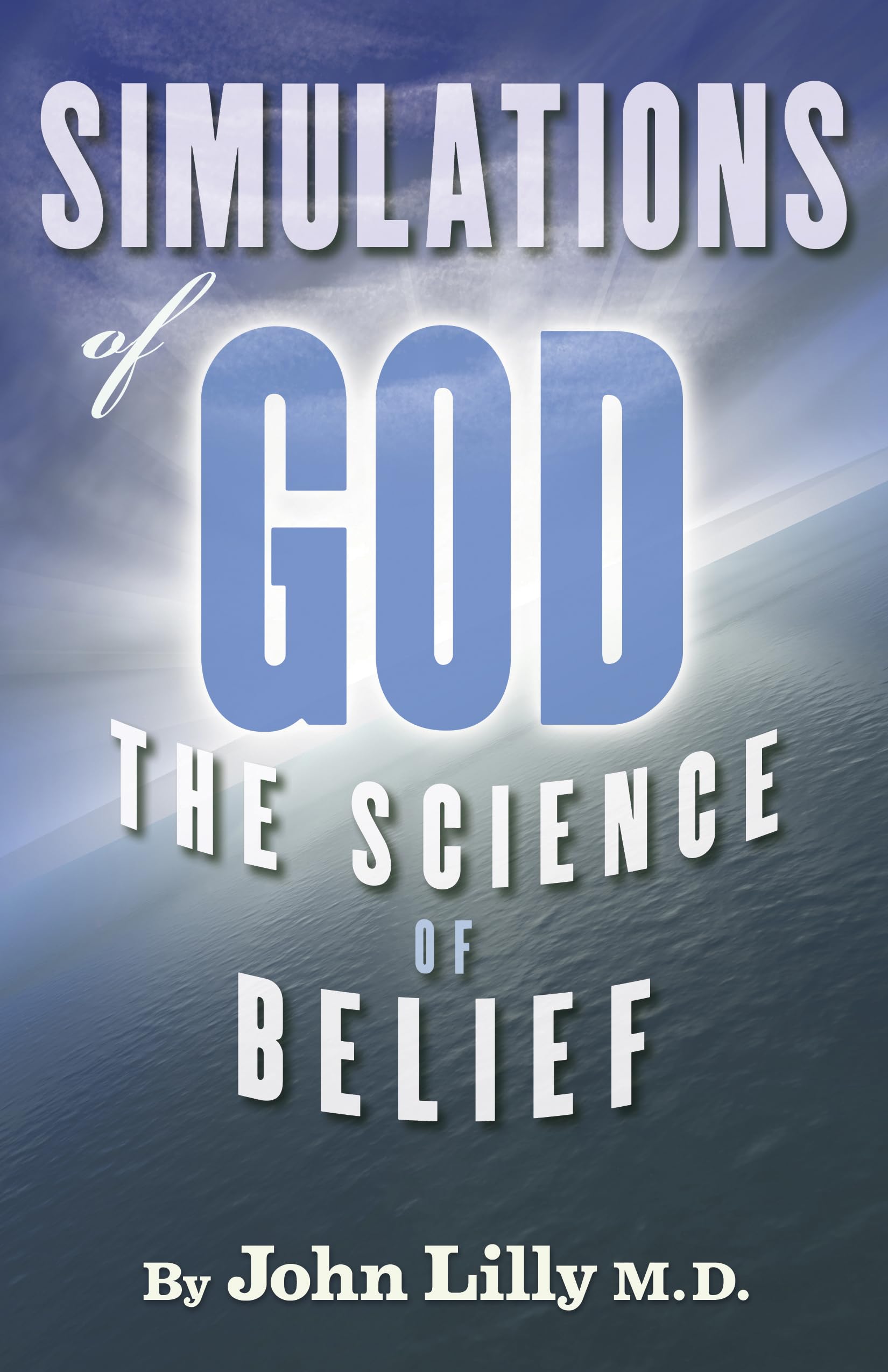 Simulations of God: The Science of Belief (Timeless Wisdom): Lilly ...