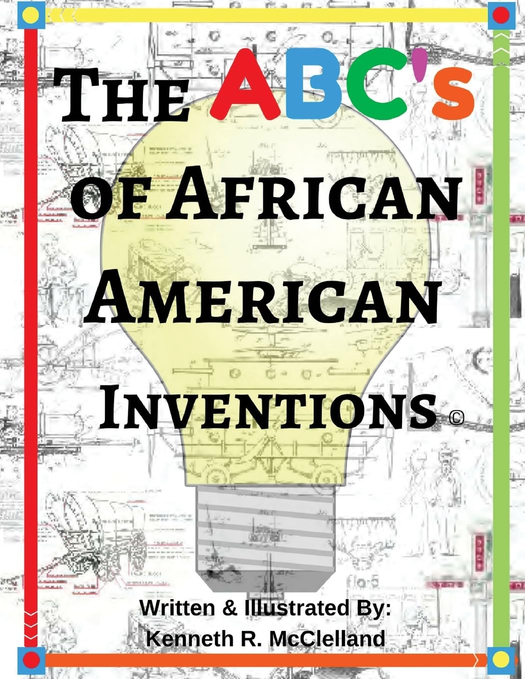 Amazon.com: The ABC's of African American Inventions: 9781543185799 ...