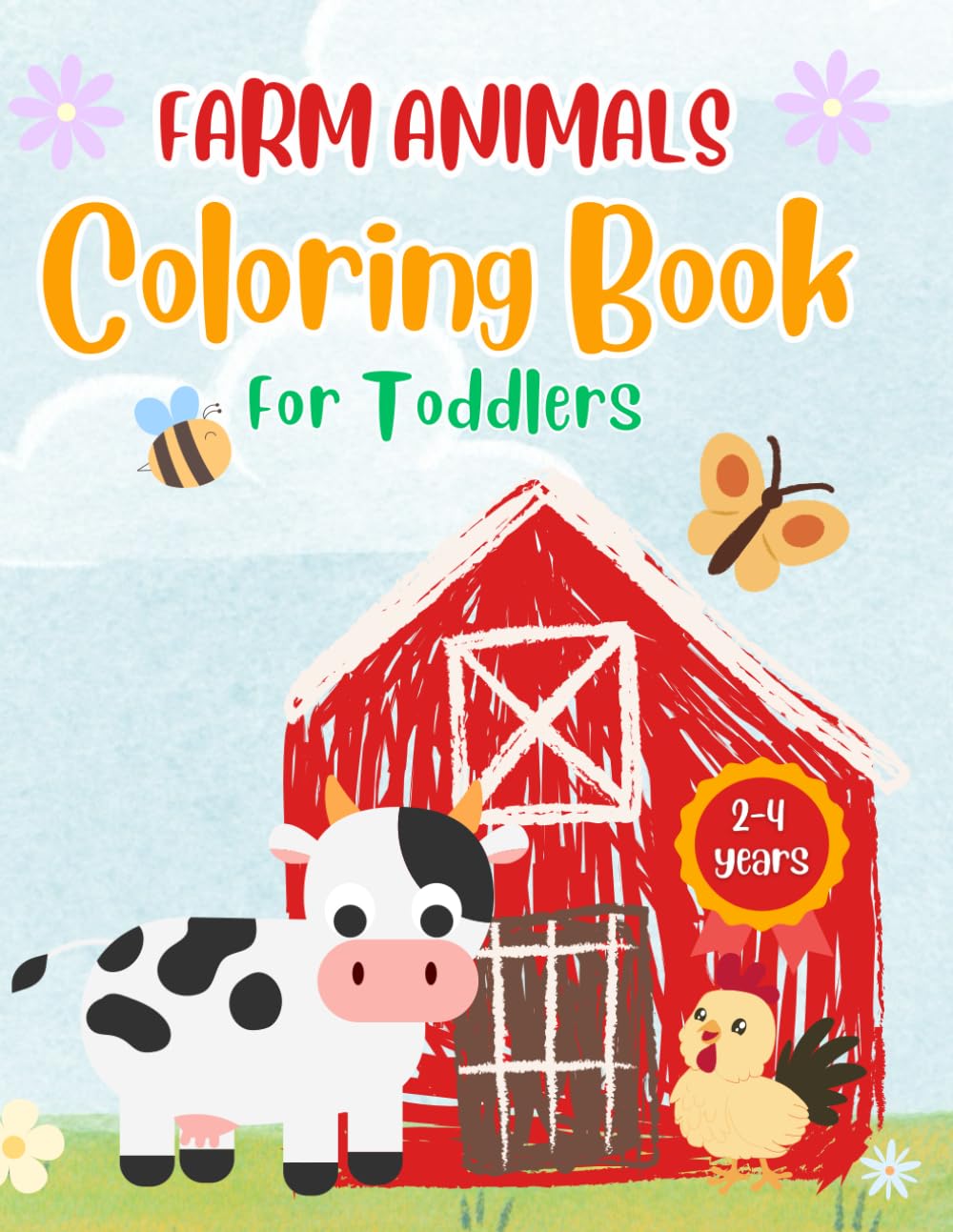 Farm Animals Coloring Book for Toddlers Ages 2-4: Colorful Adventures ...