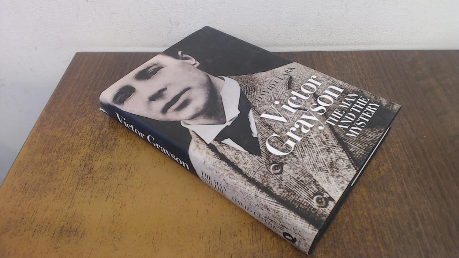 Victor Grayson: The Man and the Mystery: Amazon.co.uk: David Clark ...