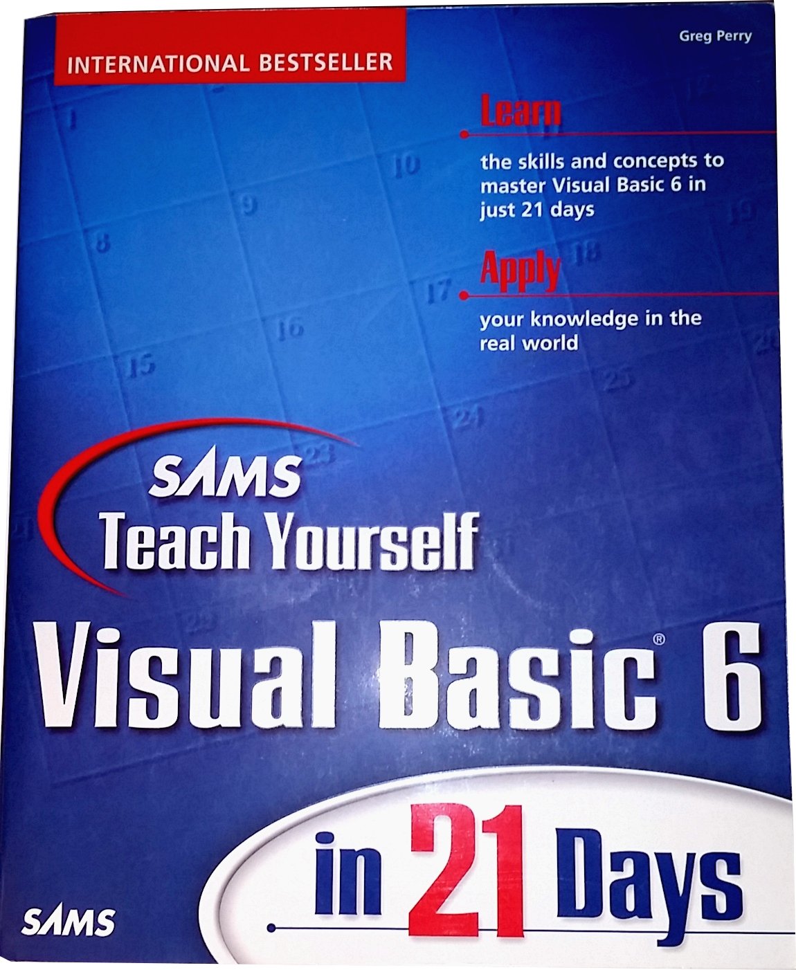 Sams Teach Yourself Visual Basic 6 in 21 Days: Perry, Greg M ...