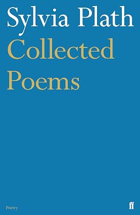 Collected Poems: Sylvia Plath: Amazon.co.uk: Plath, Sylvia, Hughes, Ted ...