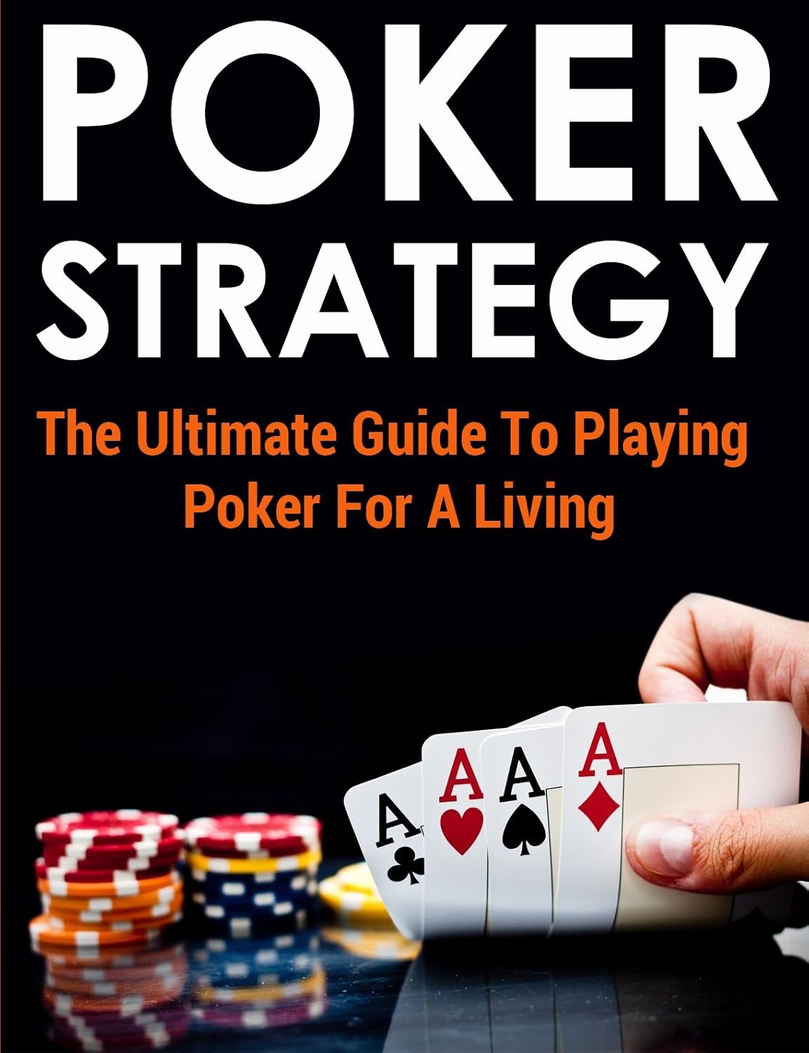 Amazon.com: Poker Strategy: The Ultimate Guide To Playing Poker For A ...