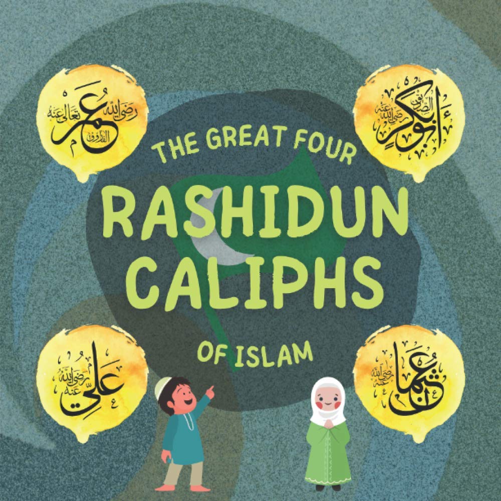 The Great Four Rashidun Caliphs Of Islam Learn About Life | Desertcart ...
