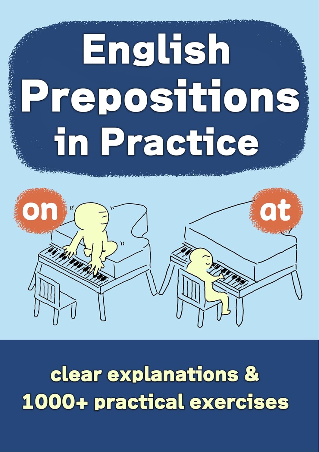 English Prepositions in Practice: A Workbook with Clear Explanations ...