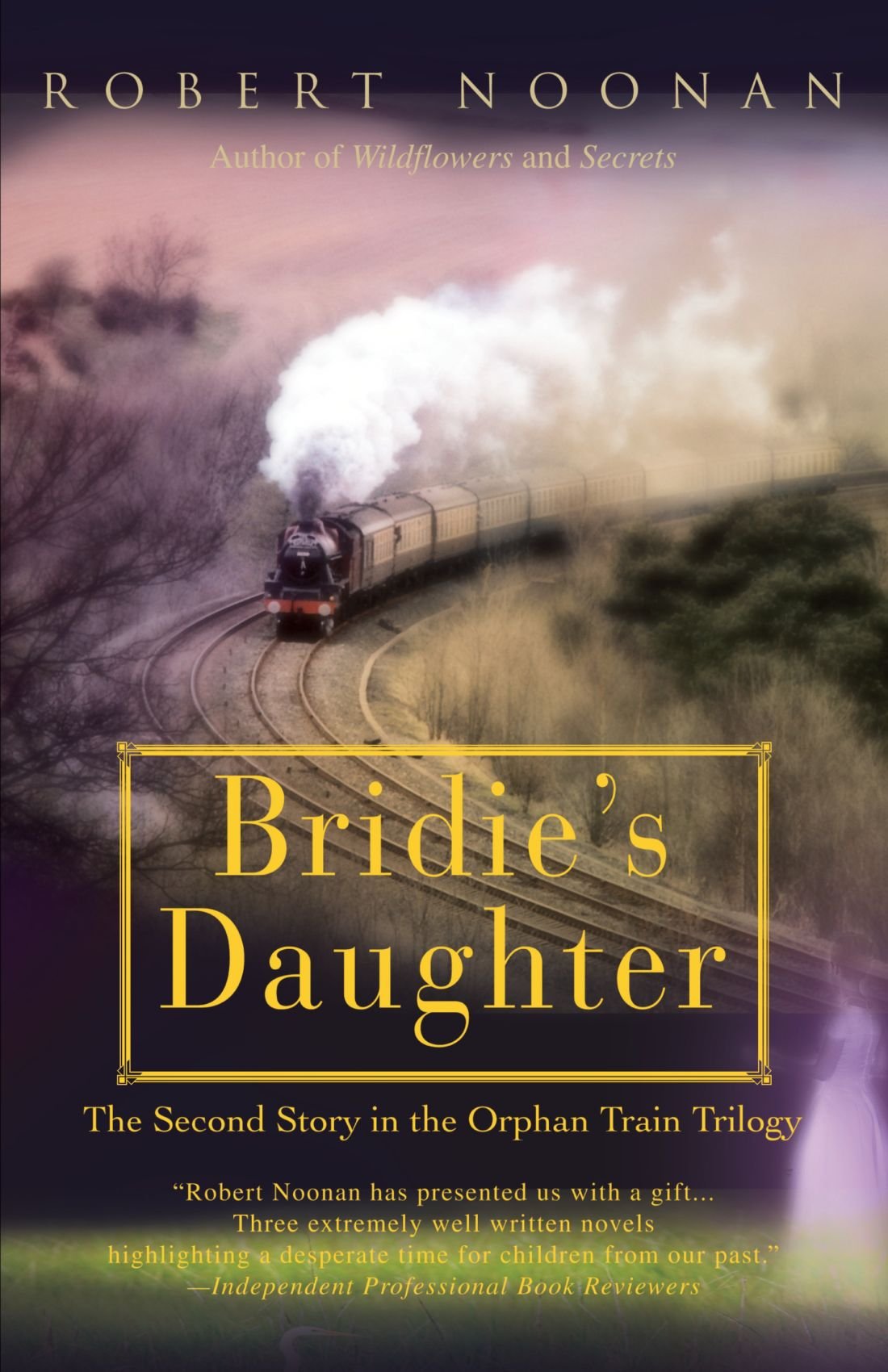 Bridie's Daughter: The Second Story in the Orphan Train Trilogy: Noonan ...