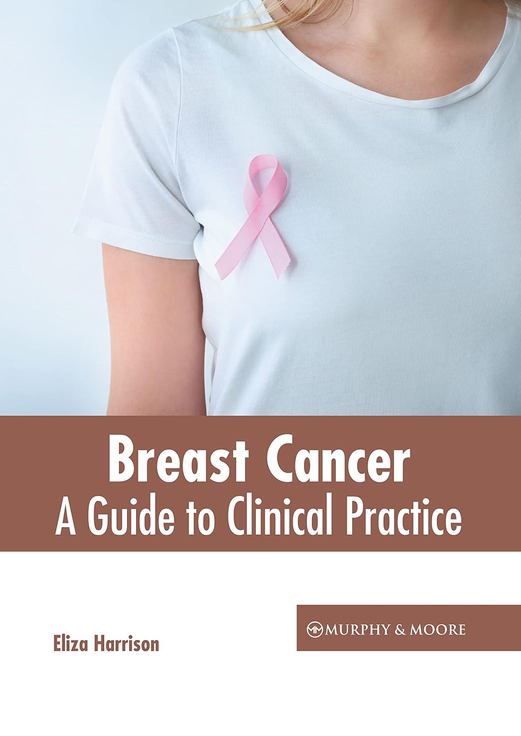 Breast Cancer: A Guide to Clinical Practice: Harrison, Eliza ...