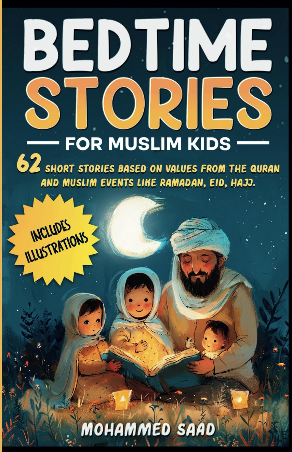 Bedtime Stories for Muslim Kids: 62 short stories based on values from ...