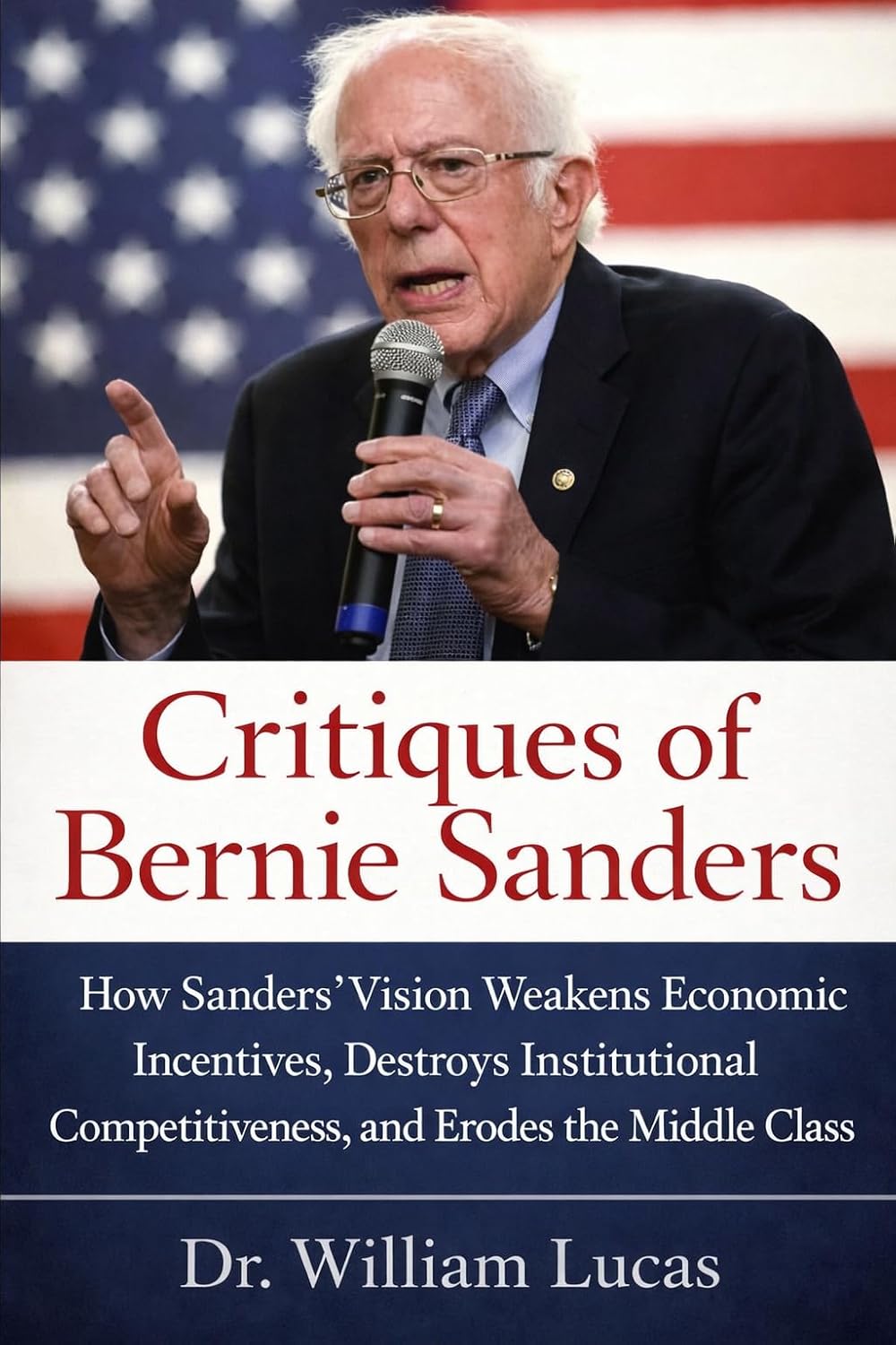 Critiques of Bernie Sanders: How Sanders’ Vision Weakens Economic ...