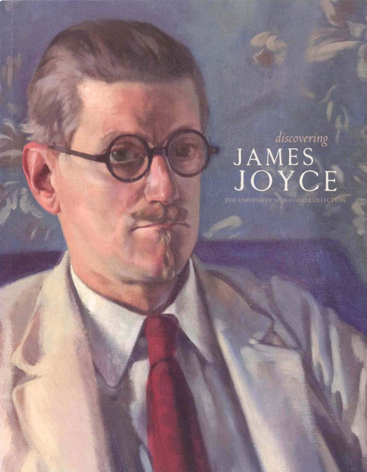 Discovering James Joyce: The University At Buffalo Collection: James ...