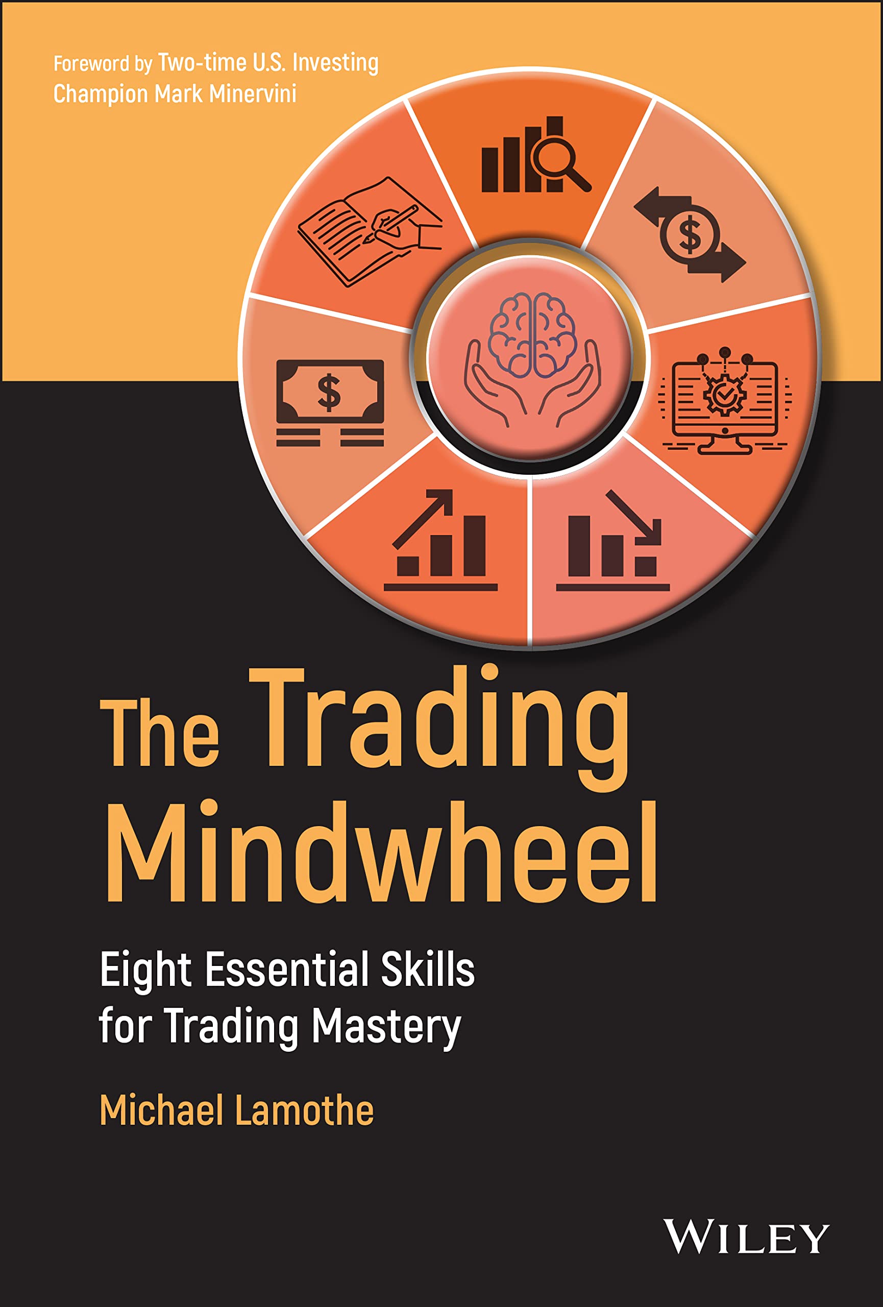 The Trading Mindwheel: Eight Essential Skills for Trading Mastery ...