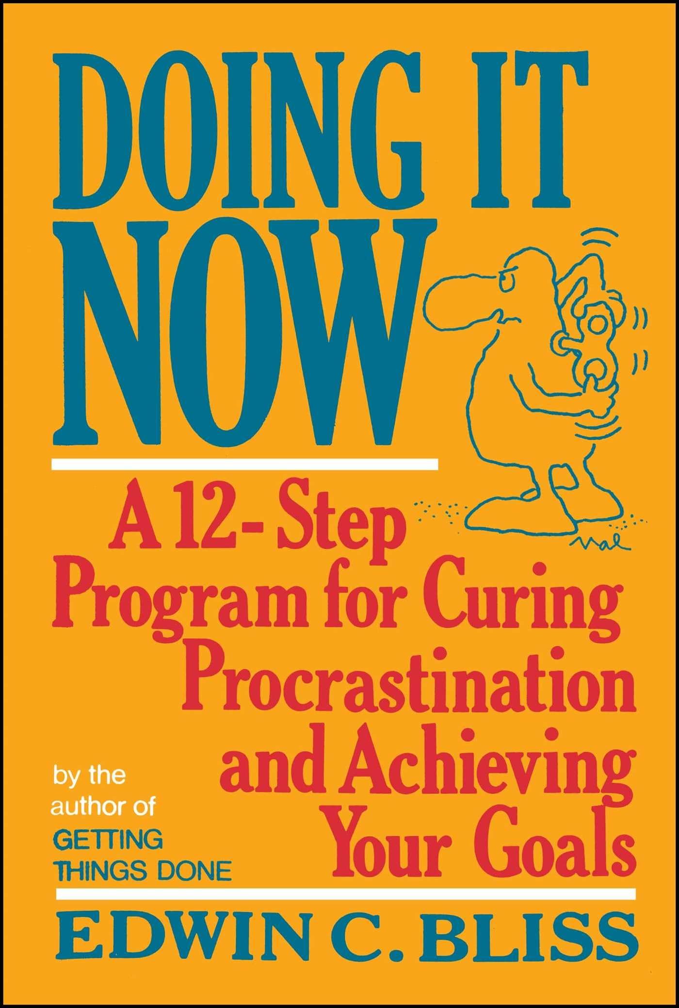 Doing it Now: Bliss, Edwin: 9781982102296: Amazon.com: Books