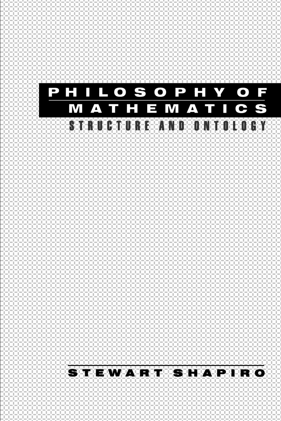 Amazon | Philosophy of Mathematics: Structure and Ontology | Shapiro ...
