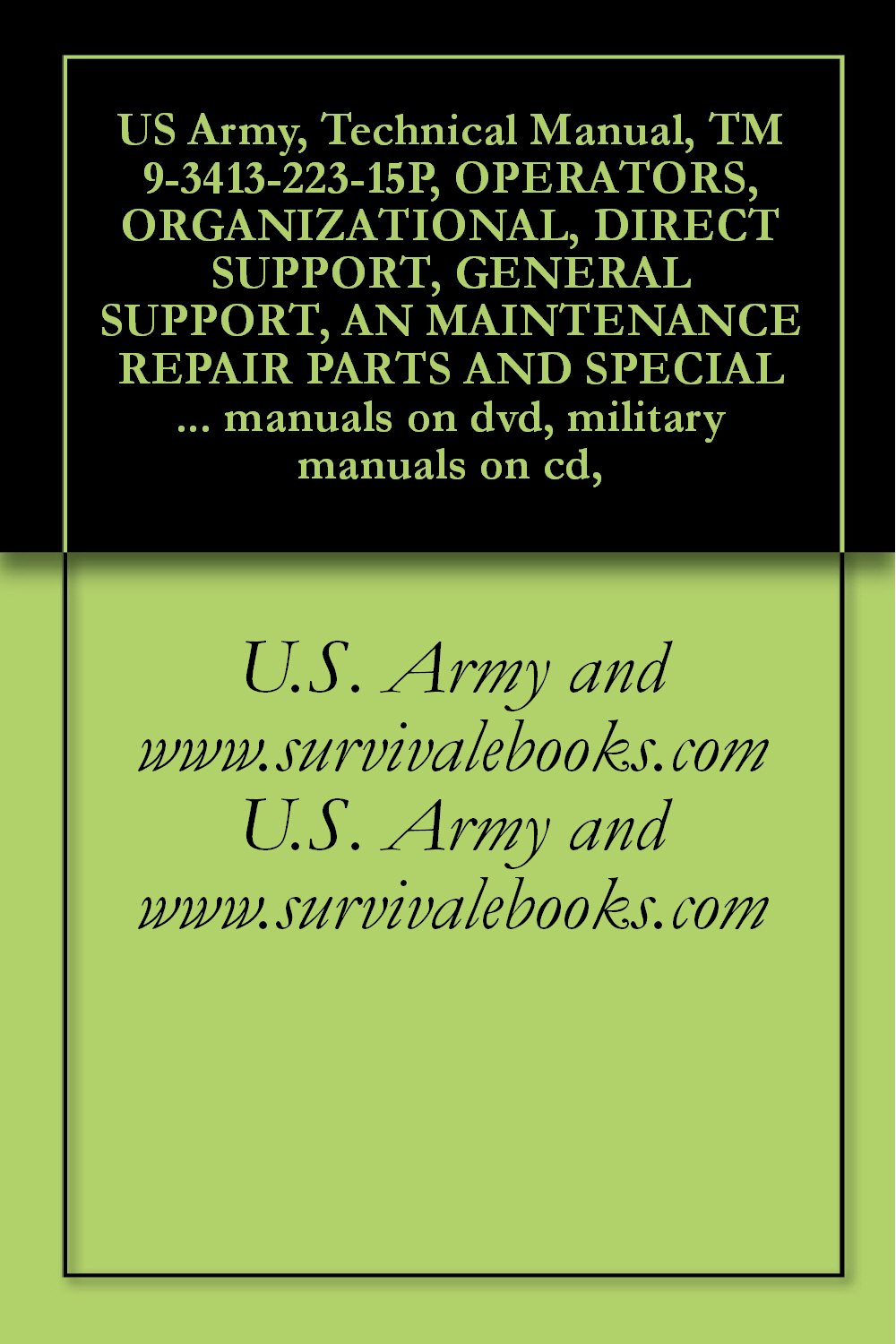 Amazon.com: US Army, Technical Manual, TM 9-3413-223-15P, OPERATORS ...