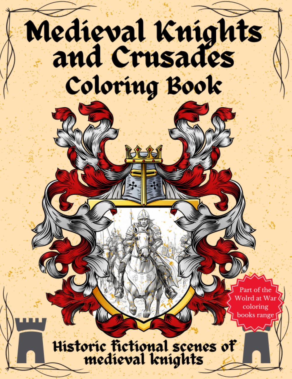 Medieval Knights and Crusades Coloring Book: Knights, Wars, Crusaders ...