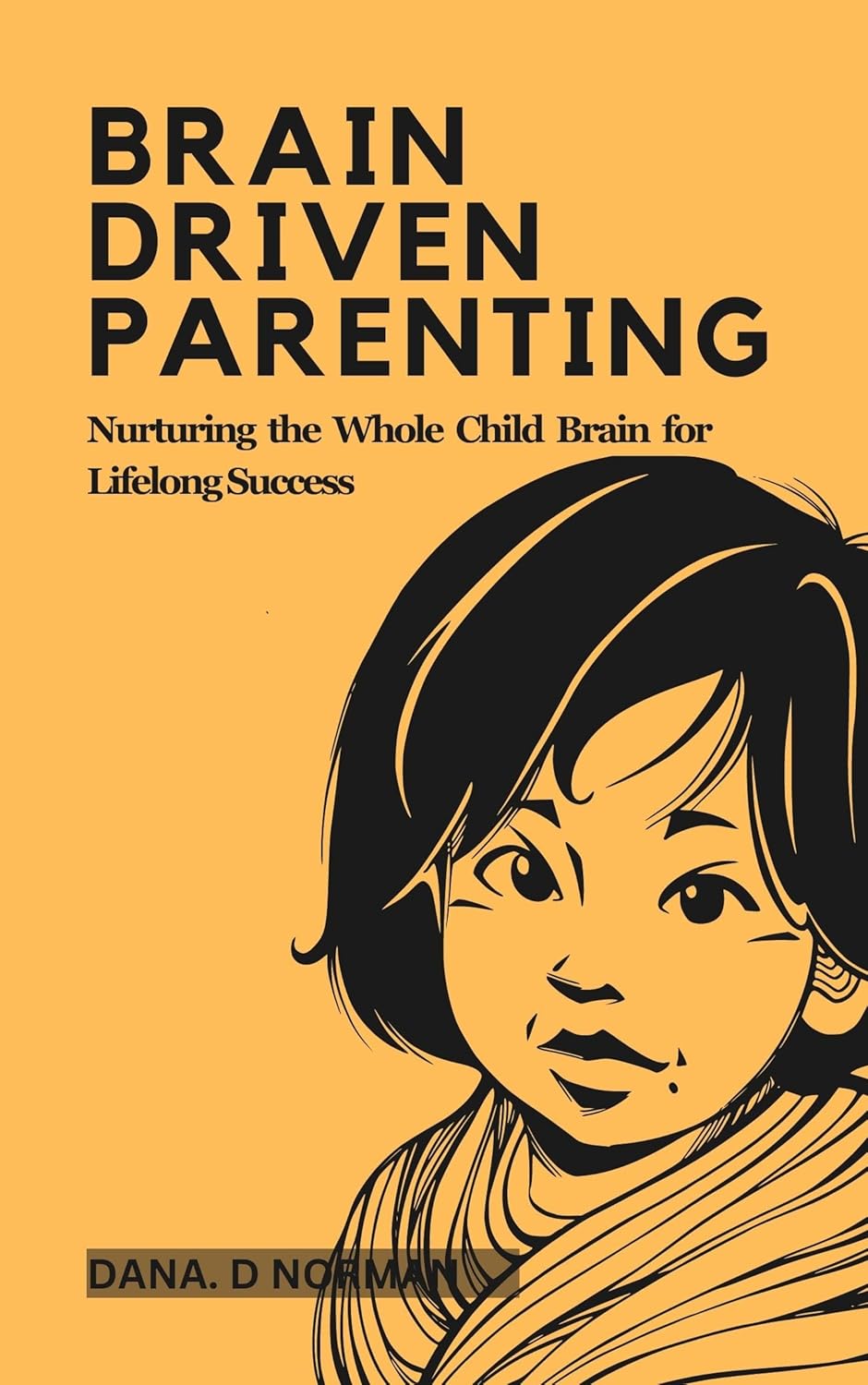 Amazon.com: BRAIN DRIVEN PARENTING : Nurturing the Whole Child Brain for Lifelong Success eBook ...