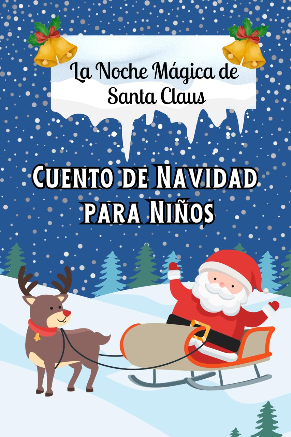 Cuento de Navidad: La Noche Mágica de Santa Claus, cuentos de navidad ...